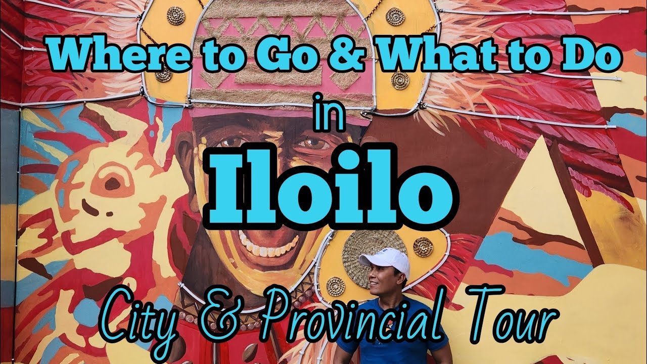 Where to Go & What to Do in Iloilo - YouTube