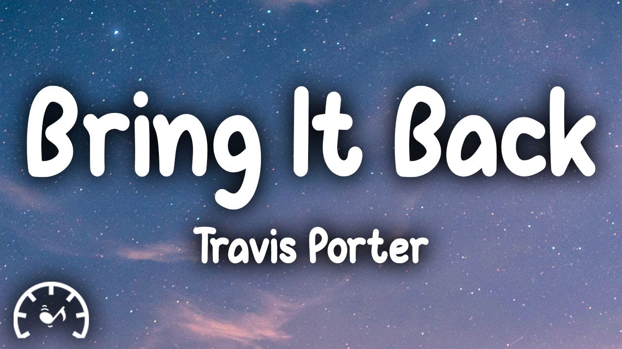 Travis Porter - Bring It Back (Lyrics) - YouTube