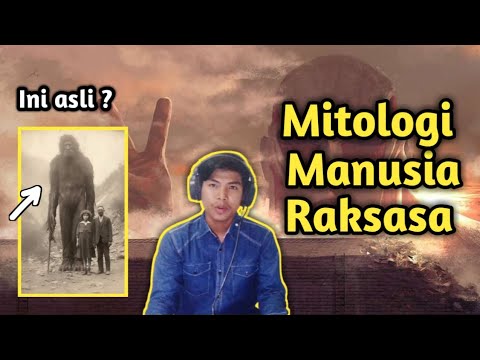 MITOLOGI MANUSIA RAKSASA DI BERBAGAI BELAHAN DUNIA - YouTube