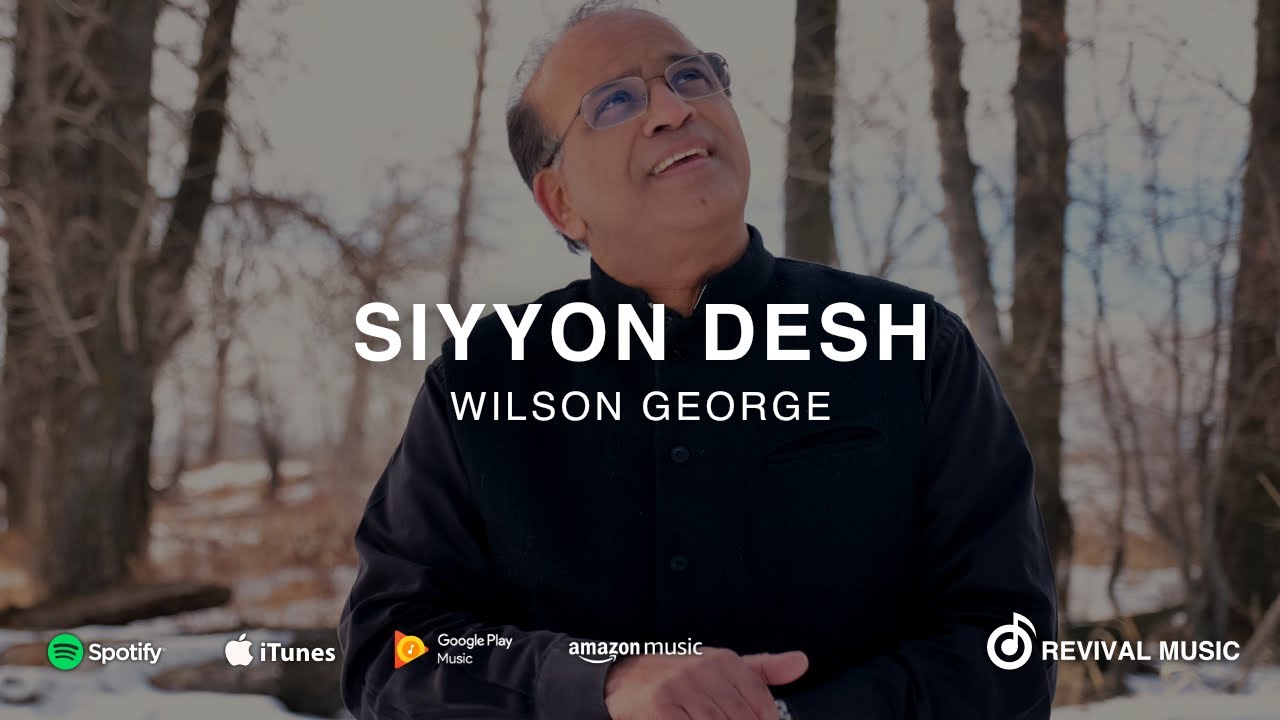 Siyyon Desh | Hindi Worship Song | Wilson George | Revival Music ...