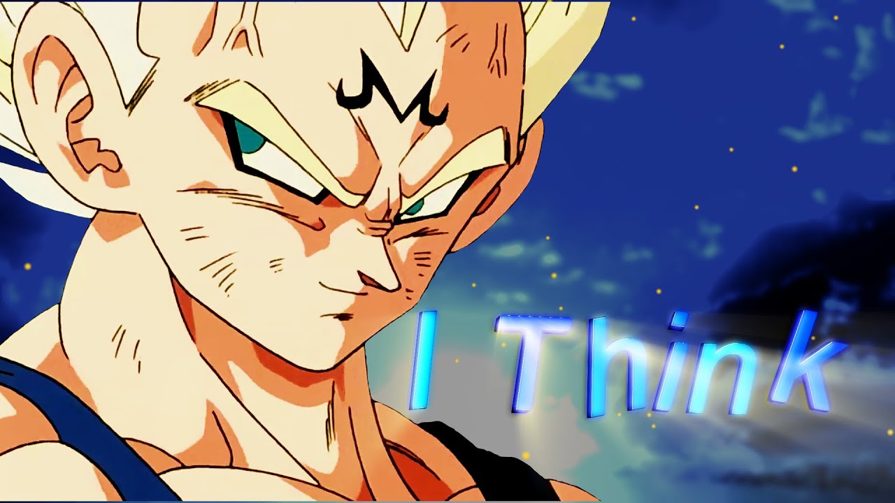 Vegeta - I THINK [Edit/AMV] - YouTube
