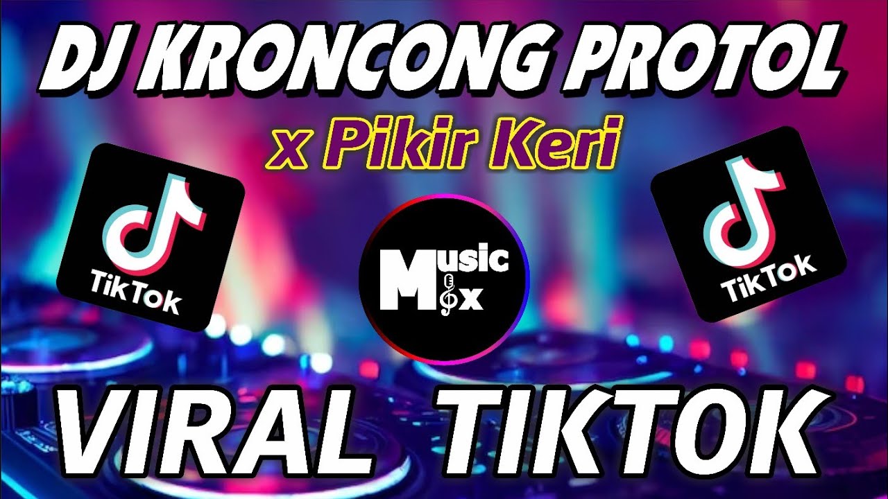 DJ KRONCONG PROTOL X PIKIR KERI - VIRAL TIKTOK TERBARU 2023 - YouTube