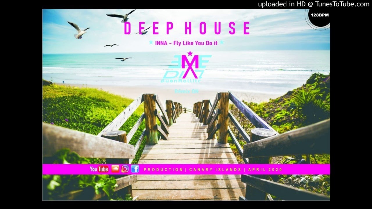 Deep House - Eme Díaz - Inna - Fly like you do it - Rémix ON - YouTube