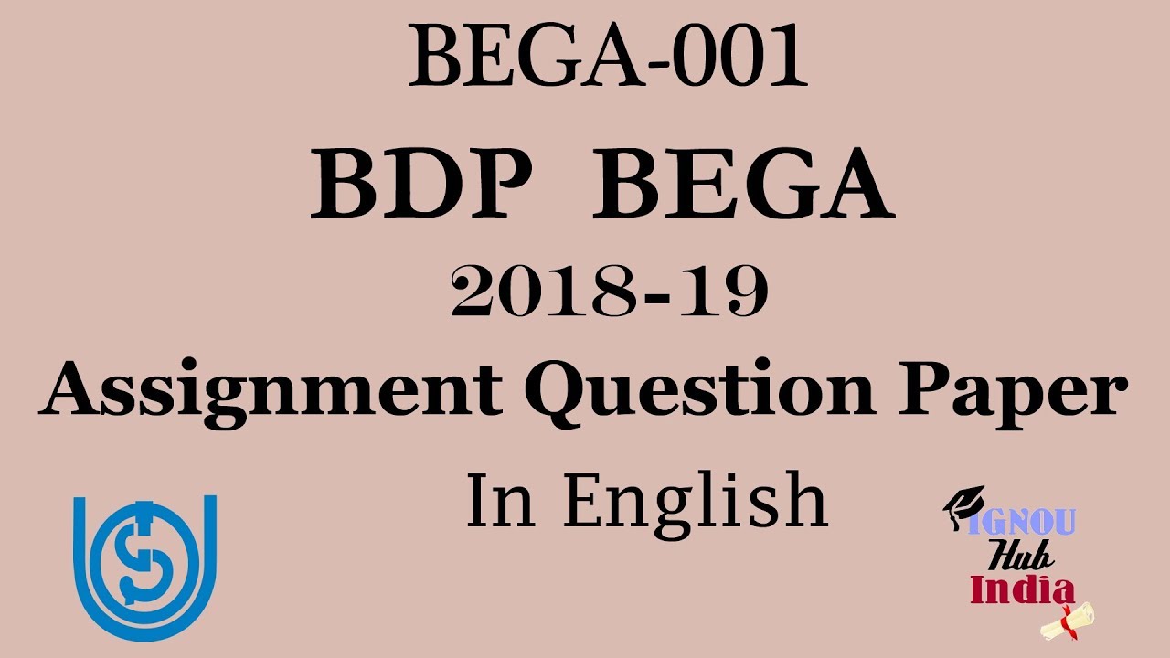 IGNOU BDP BEGA 001 Assignment Question Paper In English 2018 19 BEGA ...
