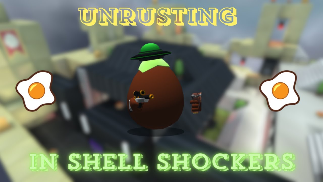 GETTING UNRUSTY in SHELL SHOCKERS + clips! / Shell Shockers - YouTube