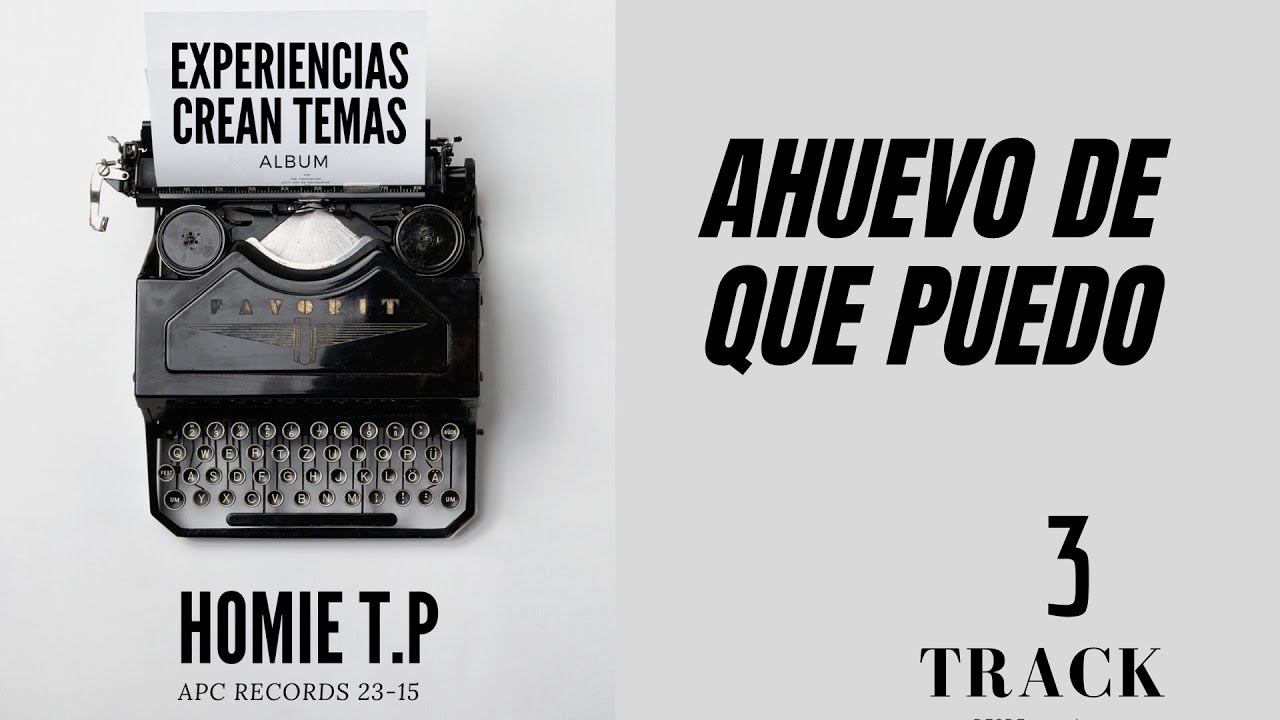 Ahuevo De Que Puedo - HOMIE T.P (Audio) - YouTube