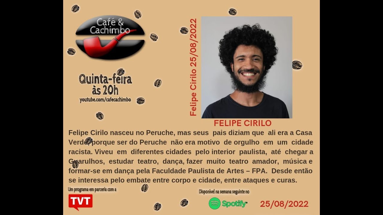 🎙️☕🎭 CAFÉ & CACHIMBO _ 2022 _ FELIPE CIRILO 🎭☕🎙️ - YouTube