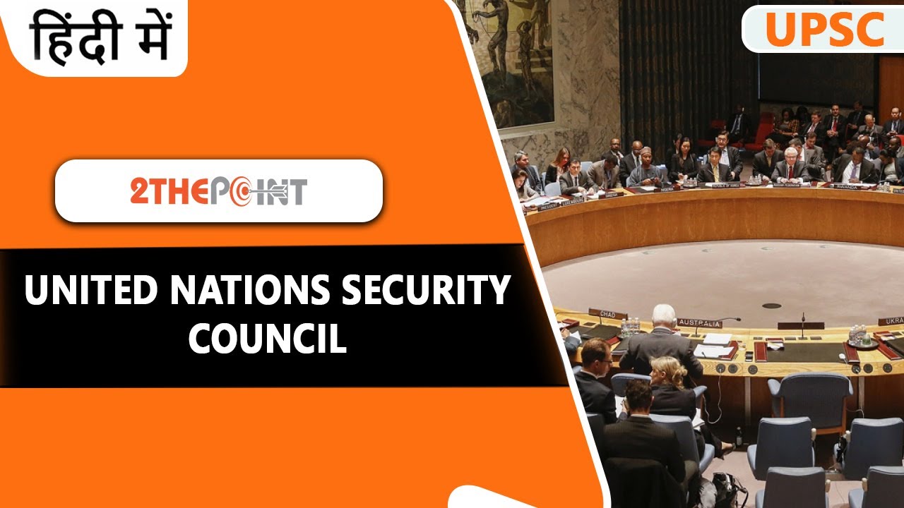 United Nations Security Council - Explained | Current Affairs 2020 || 2THEPOINT - YouTube