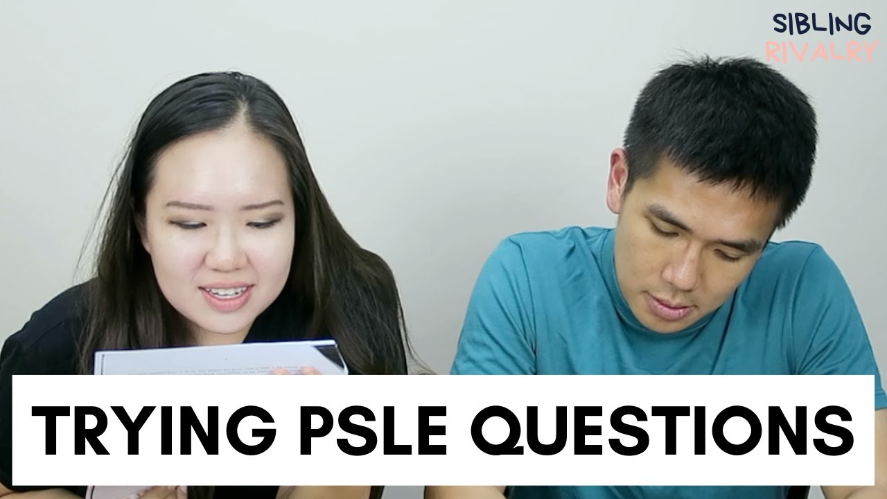 Trying Singapore PSLE Questions | Sibling Rivalry EP12 - YouTube