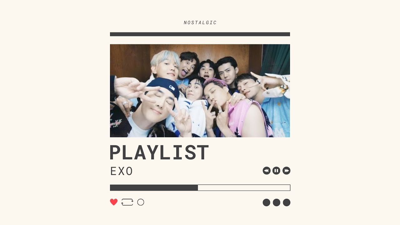 feel nostalgic with exo best old songs playlist - YouTube