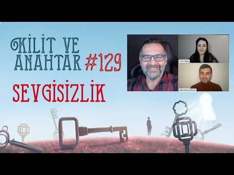 Kilit ve Anahtar- 129. Bölüm- SEVGİSİZLİK