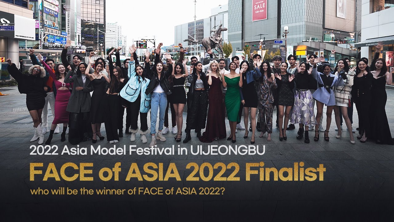 FACE of ASIA 2022 Finalist - 2022 Asia Model Festival in UIJEONGBU ...