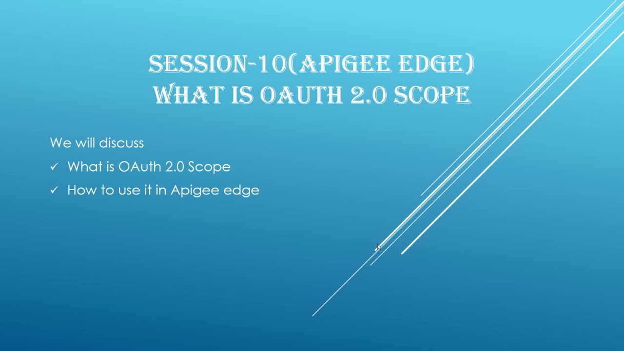 Session-10 | What is OAuth 2.0 scopes | Scopes in Apigee | How scopes ...