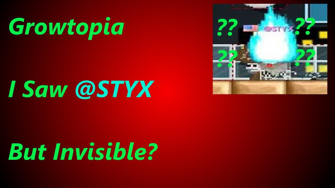 Growtopia - STYX is Invisible? - YouTube