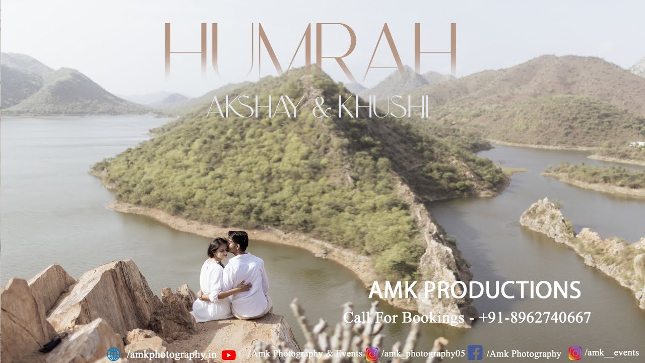 Humrah | Best Pre Wedding Shoot | Akshay & Khushi | Udaipur | Amk ...
