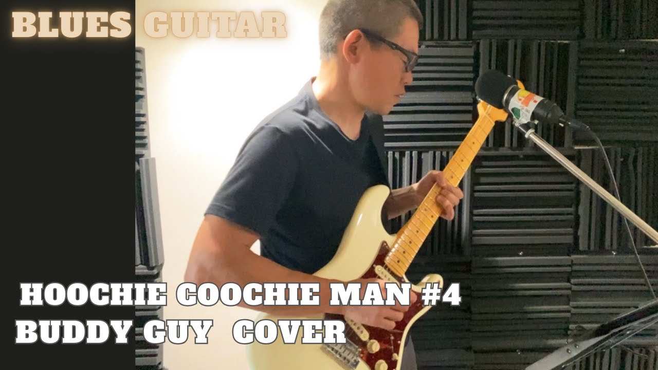 Hoochie Coochie Man #5 Buddy Guy style Cover 2025.9.3 - YouTube