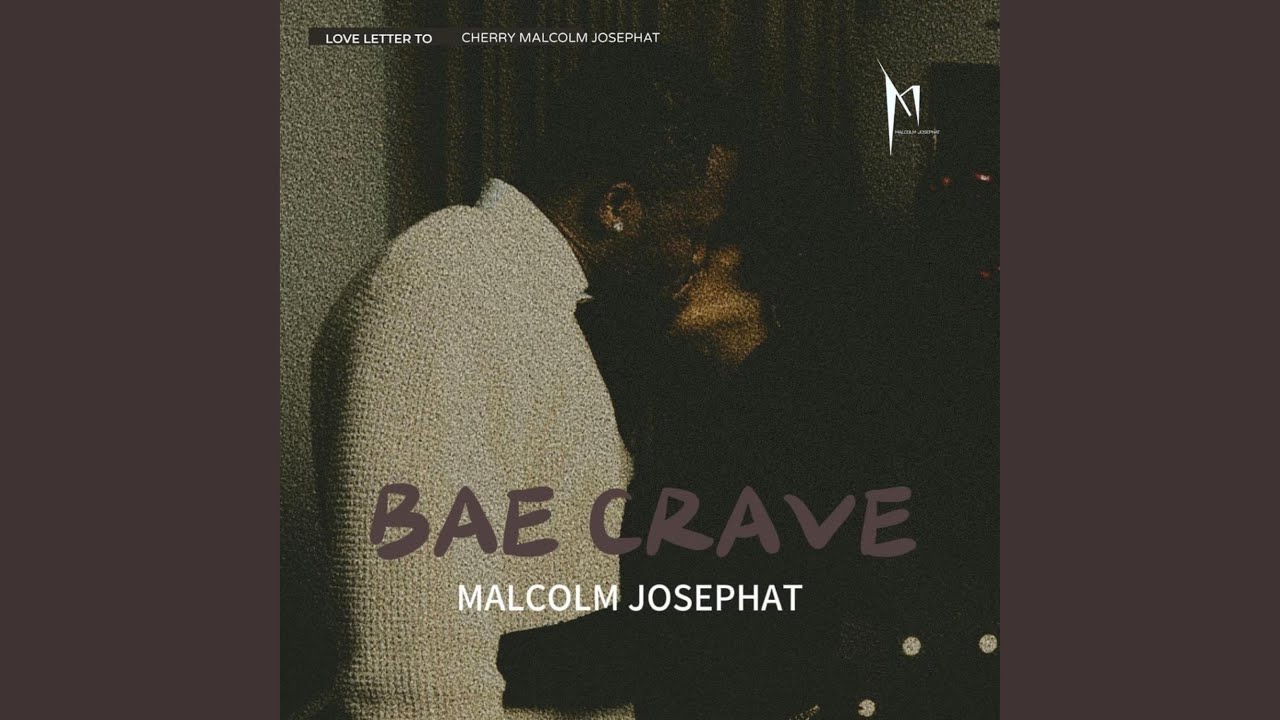 BAE CRAVE (love letter to Cherry Malcolm Josephat) - YouTube