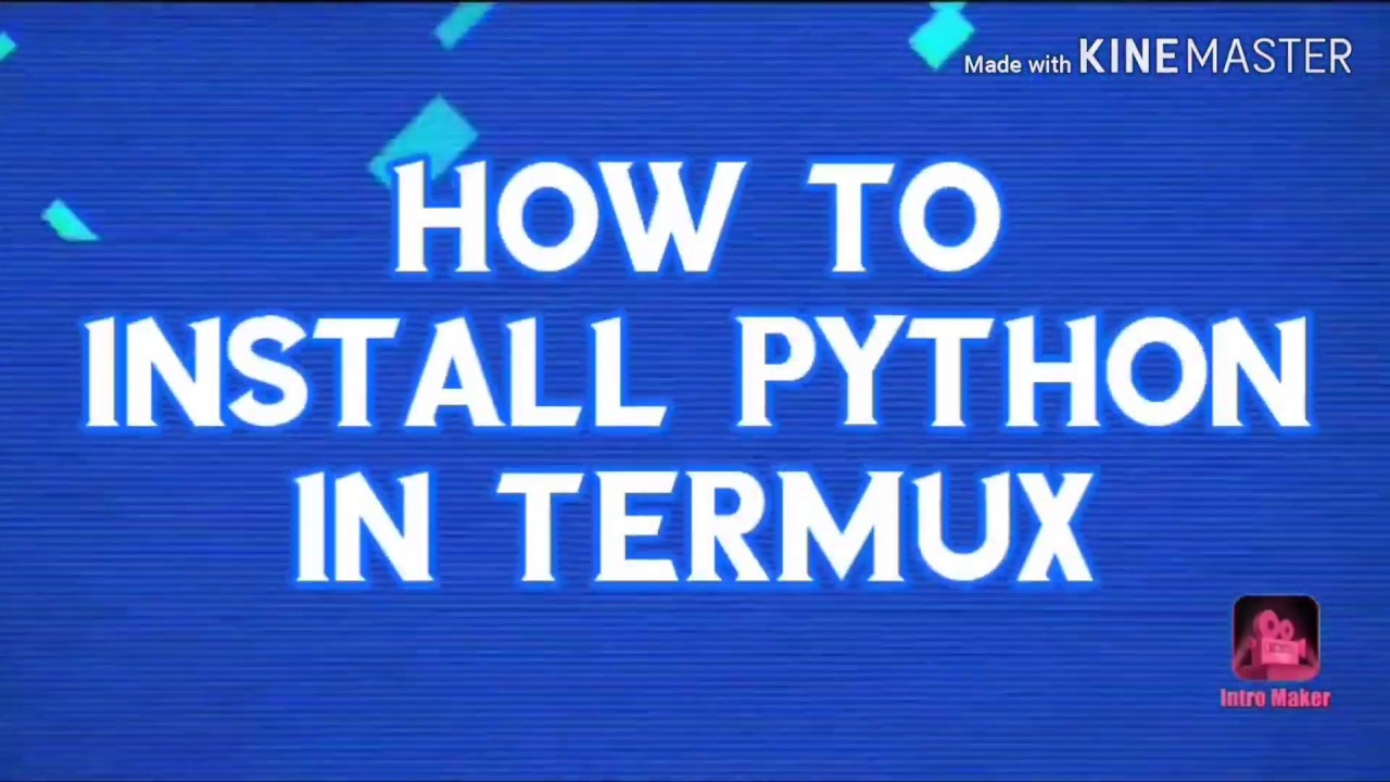 How To Install Python In Termux Python Python2 Termux Termux Hacker Youtube
