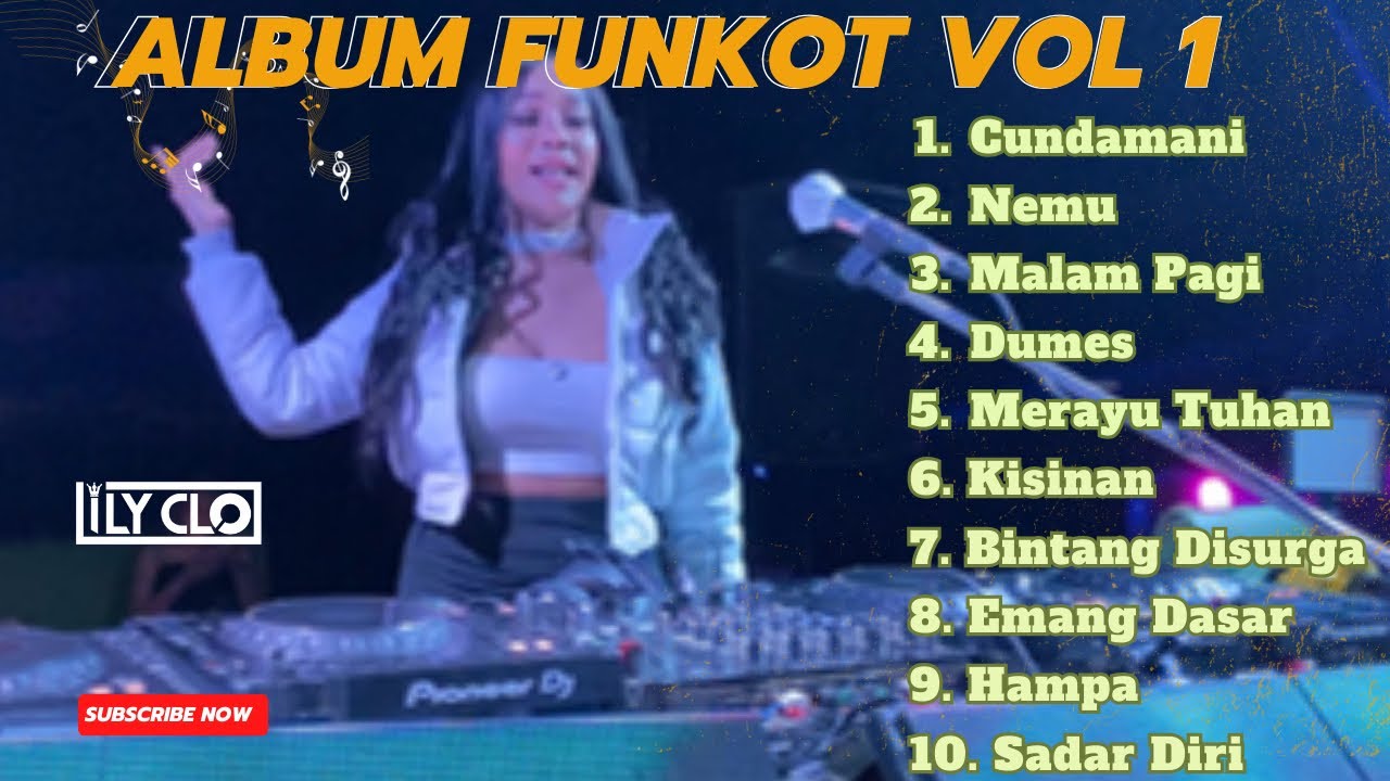 MALAM PAGI X CUNDAMANI FUNKOT FULL ALBUM DJ LILY CLO REMIX - YouTube