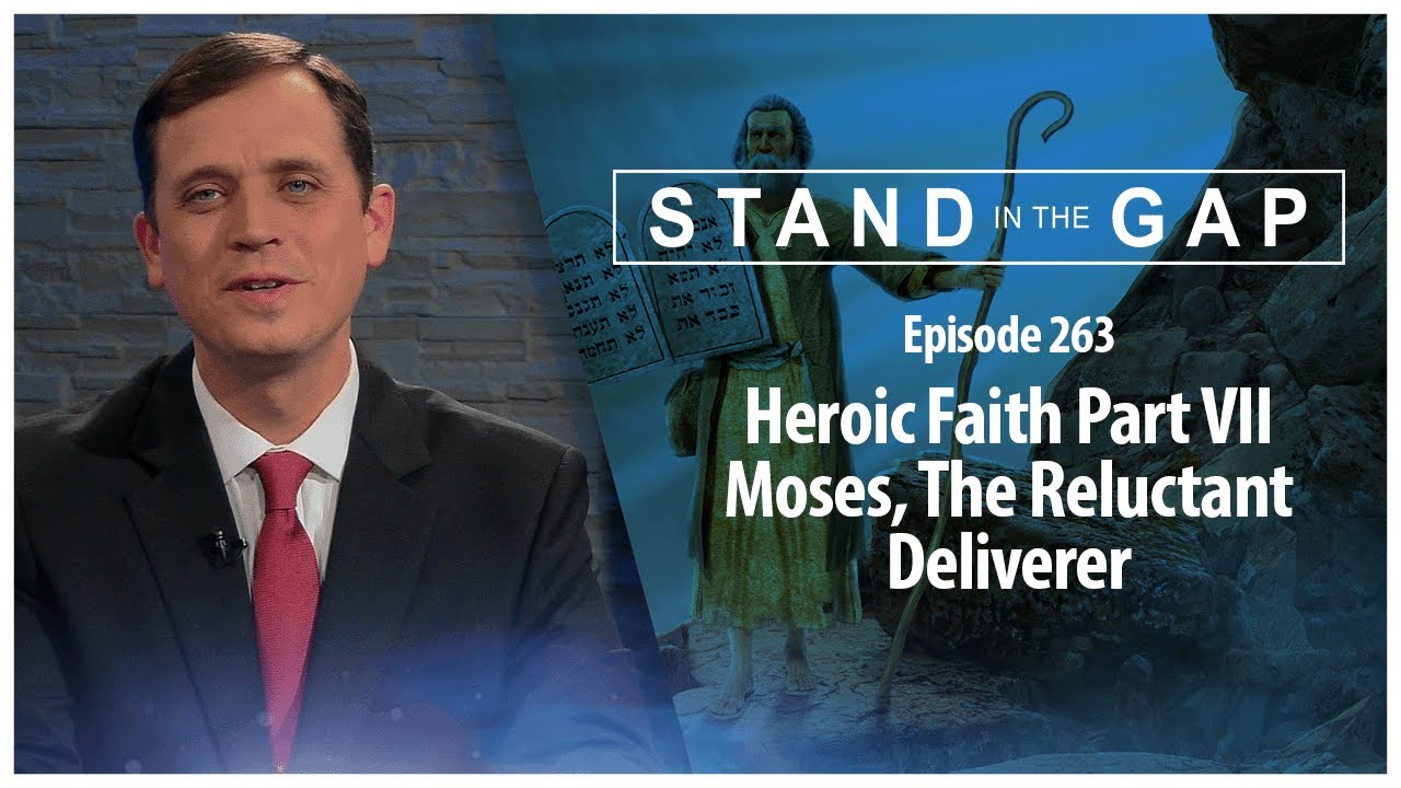 “Heroic Faith – Part VII, The Reluctant Deliverer” - YouTube