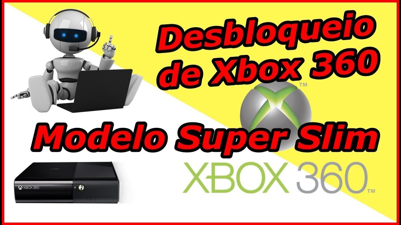 COMO DESBLOQUEAR XBOX 360 SUPER SLIM PROCEDIMENTO COMPLETO - YouTube