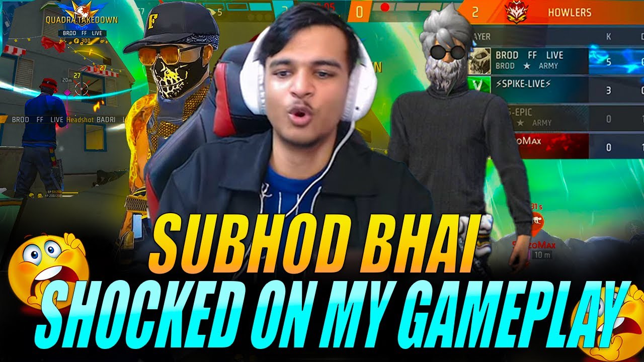 SUBHOD BHAI SHOCKED😱 ON MY GAMEPLAY🔥 - YouTube