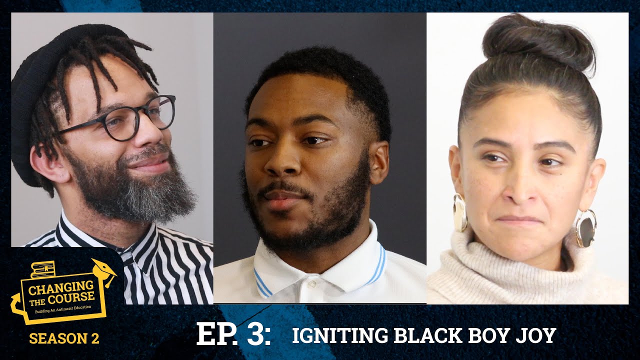 Igniting Black Boy Joy | S2, Ep 3 | Changing the Course - YouTube