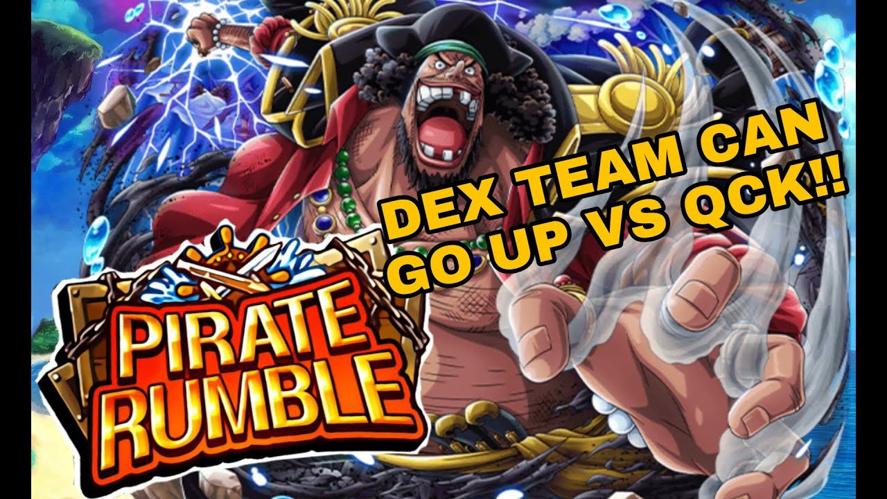 OPTC PIRATE RUMBLE: DEX IS A VERY UNDERRATED TEAM!! DEX VS QCK! - YouTube