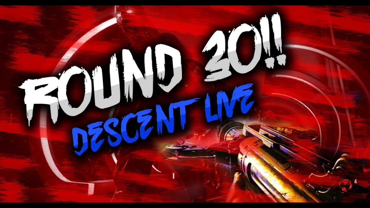 "ROUND 30!!" - COD AW EXO ZOMBIES "DESCENT" Live - High Rounds On New ...