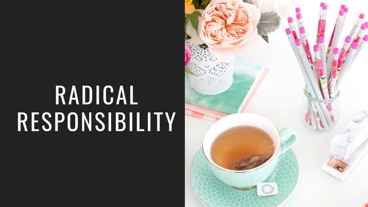 Radical Responsibility - YouTube