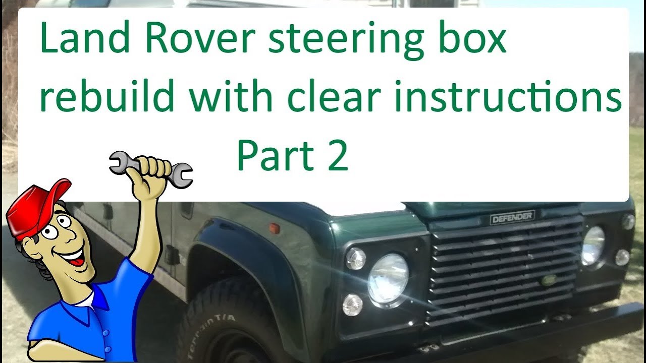Land Rover steering box re seal and set up. Part 2 - YouTube