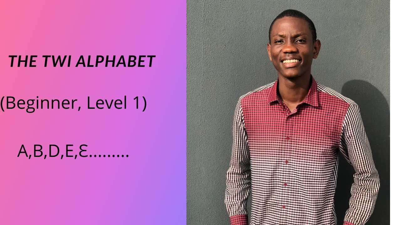 The Twi Alphabet (Beginner, Level 1) - YouTube