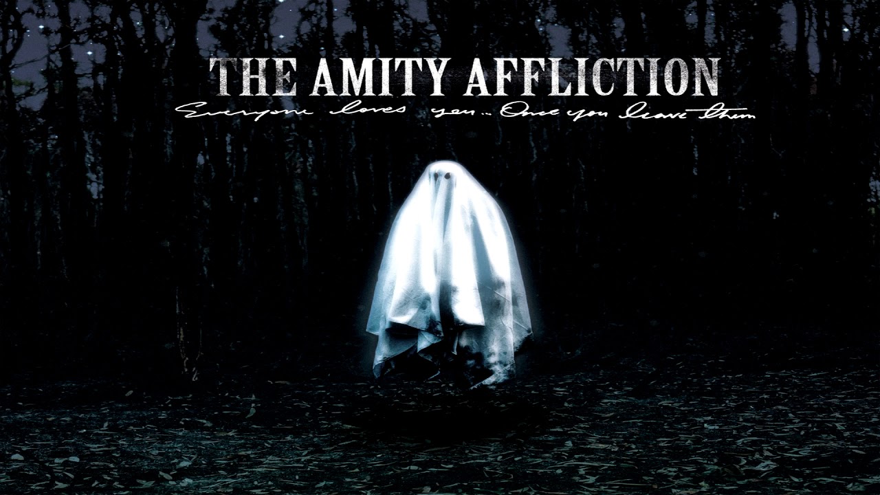 The Amity Affliction - Everyone Loves You Once You Leave Them (Full ...