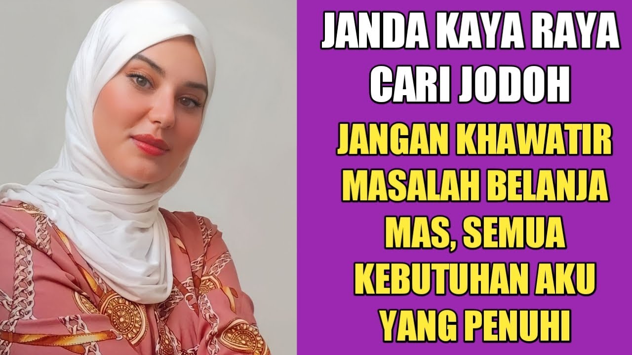 JANDA KAYA RAYA PEWARIS TUNGGAL ! JANGAN KHAWATIR MASALAH BELANJA MAS ...