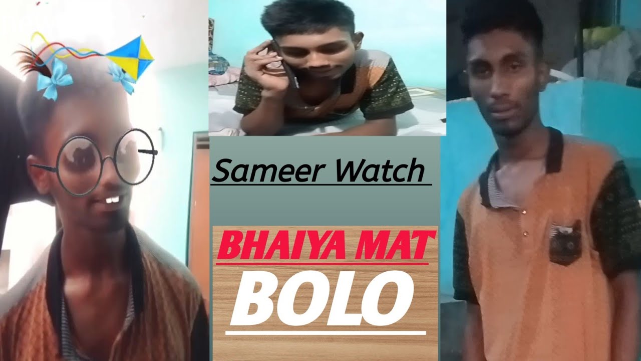BHAIYA MAT BOLO|SAMEER WATCH|. SW - YouTube