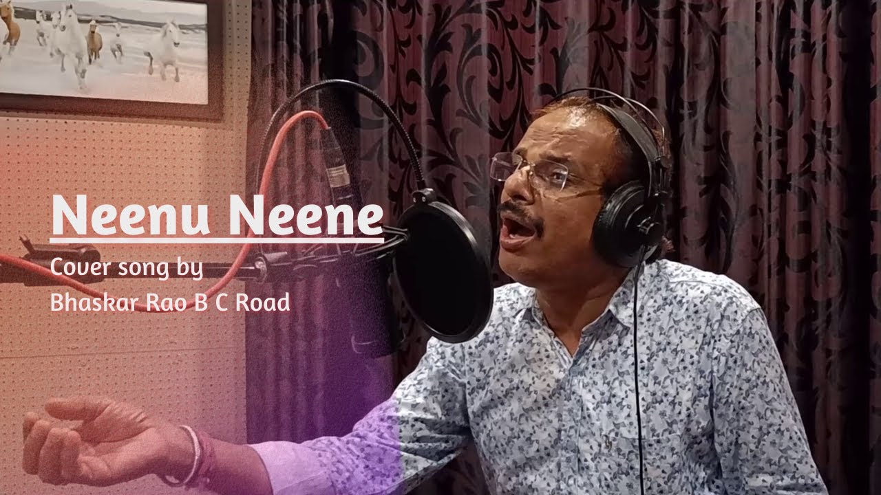 Neenu Neene Illi Naanu Naane | Cover Song | B Bhaskar Rao | S.P.B - YouTube