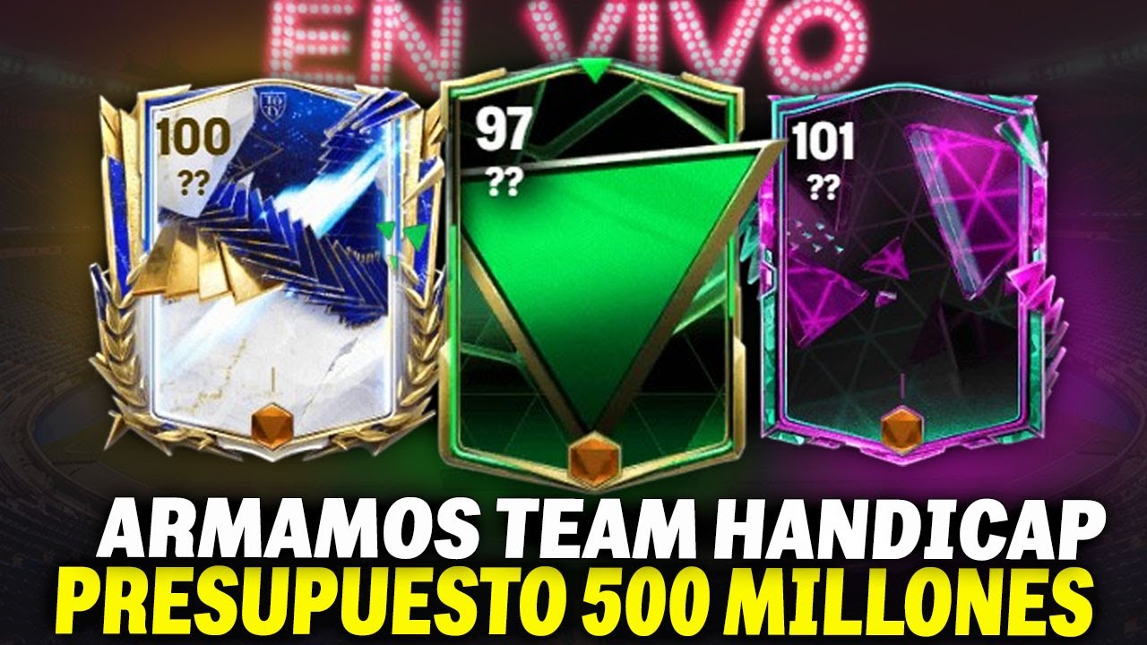 ARMAMOS EQUIPO HANDICAP CON 500 MILLONES !!! LO PONEMOS A PRUEBA | FC ...