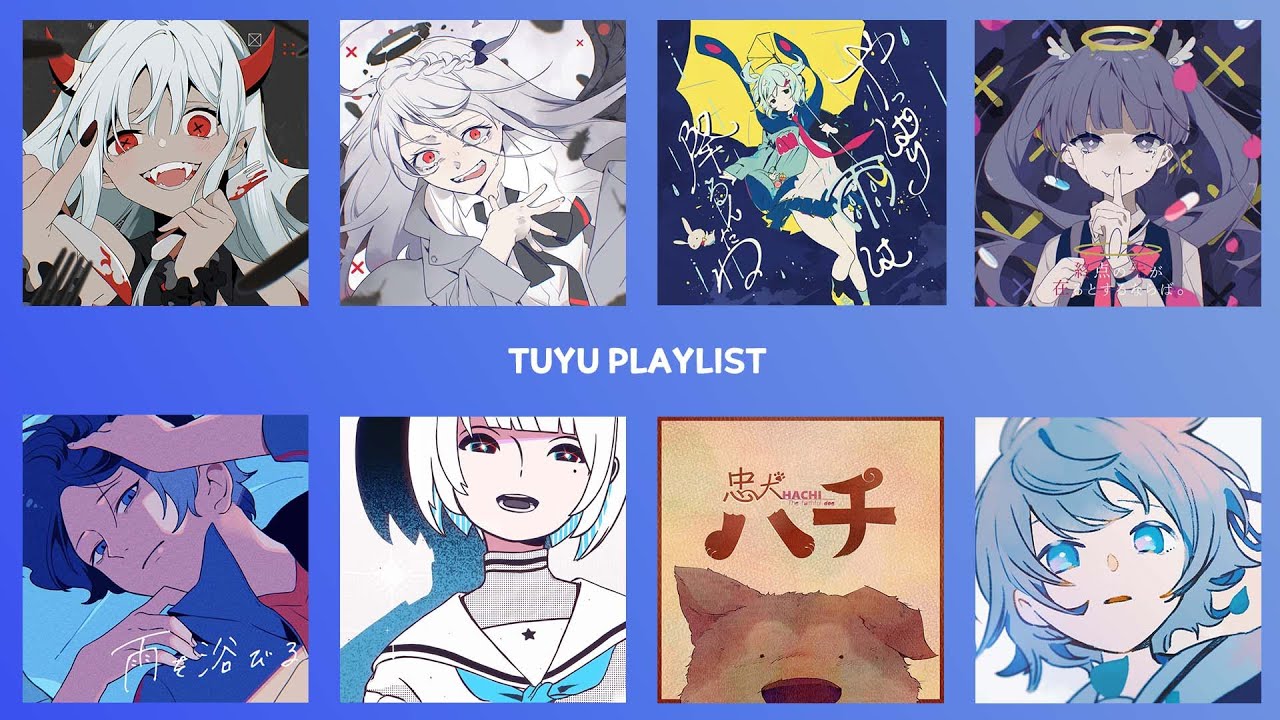 [Playlist] 내가 좋아하는 노래모음집 ♥ - 츠유 / TUYU / ツユ - YouTube