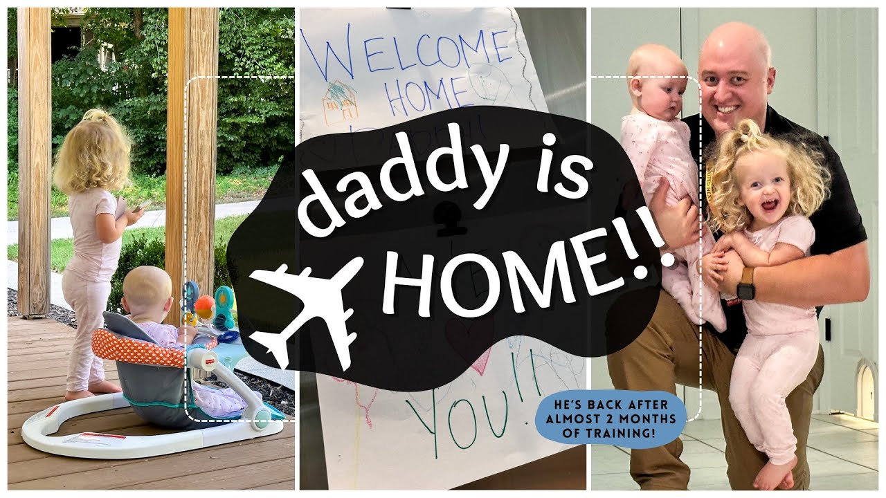 Welcome home dad! - gone for almost 2 months and finally back home ...