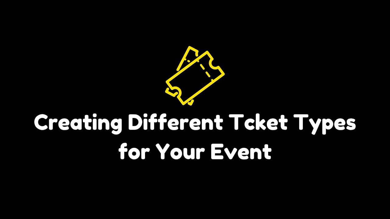 Creating different ticket types for your event in Sticky Tickets - YouTube
