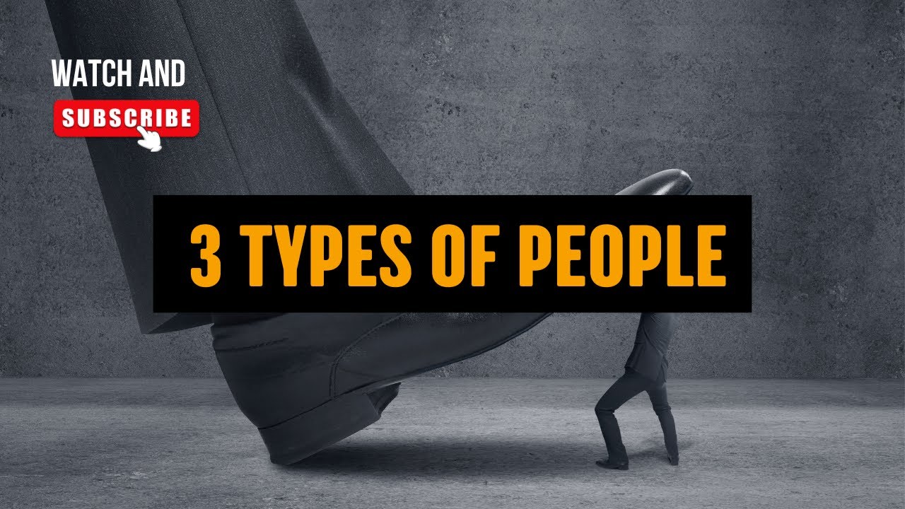 Identify Which of the 3 Types of People You Are - YouTube