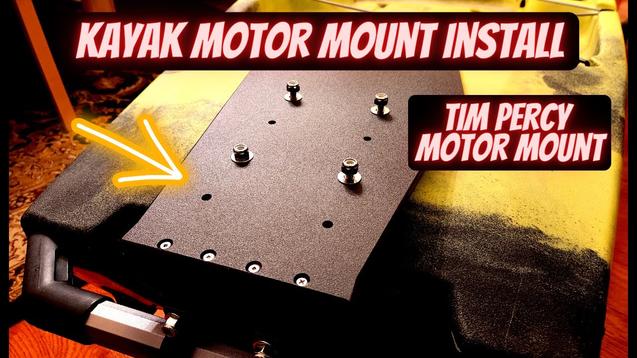 How To Install A Kayak Motor Mount. Tim Percy Motor Mount On A Hobie ...