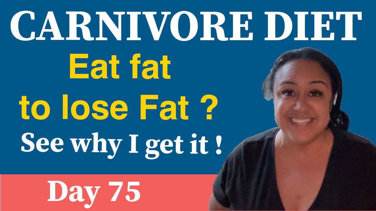 Day 75: See my fat break thru! Makes total sense now! Carnivore Diet ...