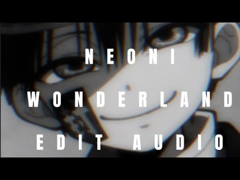 Neoni - Wonderland Edit Audio - YouTube