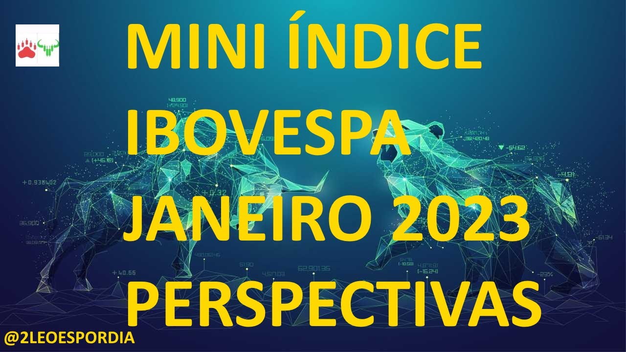 #000 Mini índice Ibovespa Janeiro de 2023 , perspectivas. - YouTube