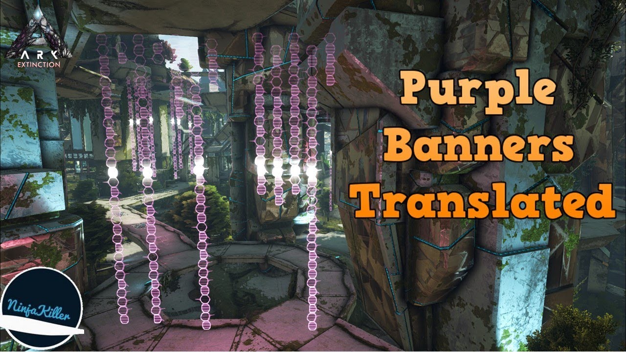 Purple Holo Banners Translation Ark Survival Evolved: Extinction - YouTube