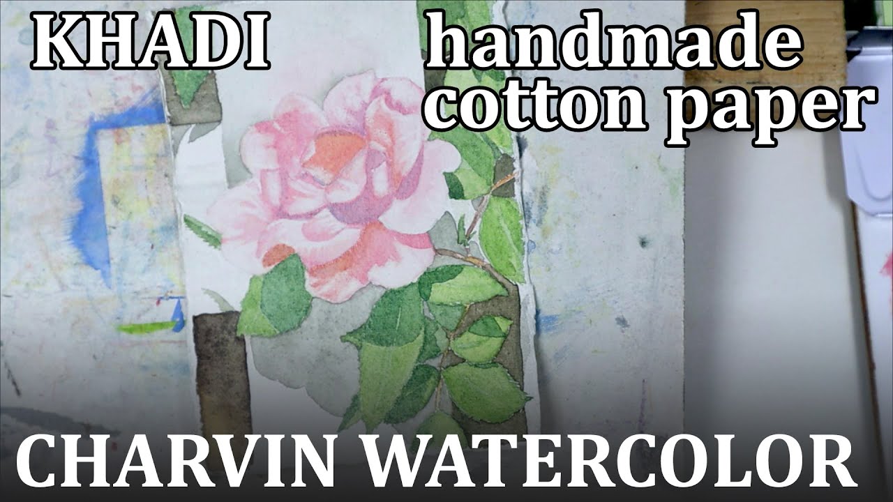 Trying out Charvin watercolors and Khadi handmade watercolor paper 2 ...