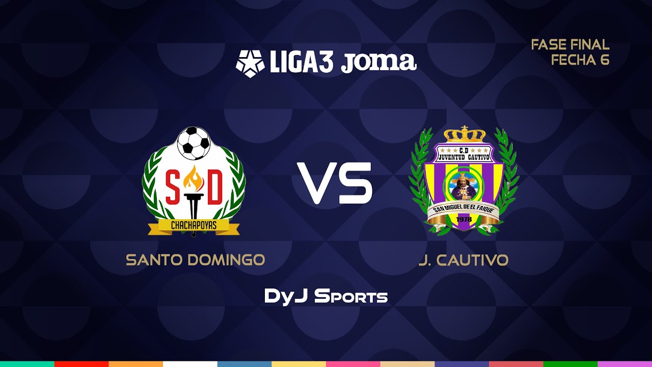 ⚫ UNIÓN SANTO DOMINGO 🆚 JUVENTUD CAUTIVO - FASE FINAL - FECHA 6 #LIGA 3 ...