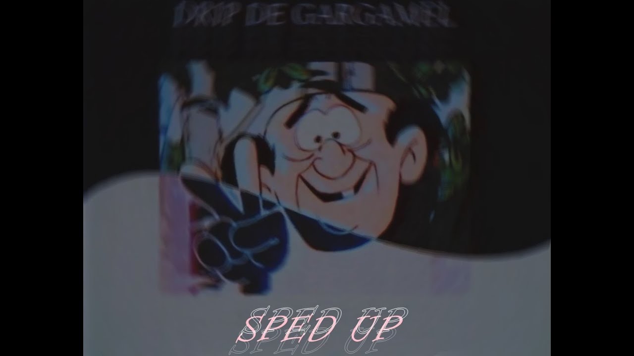 drip de gargamel ( sped up ) - YouTube