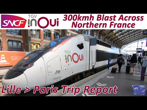 FIRST CLASS AT 300KMH FROM LILLE TO PARIS / TGV DUPLEX REVIEW / FRENCH TRAIN TRIP REPORT